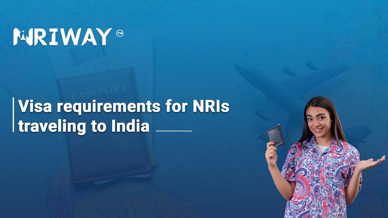 Visa Requirements For Nris Travelling To India - Complete Guide